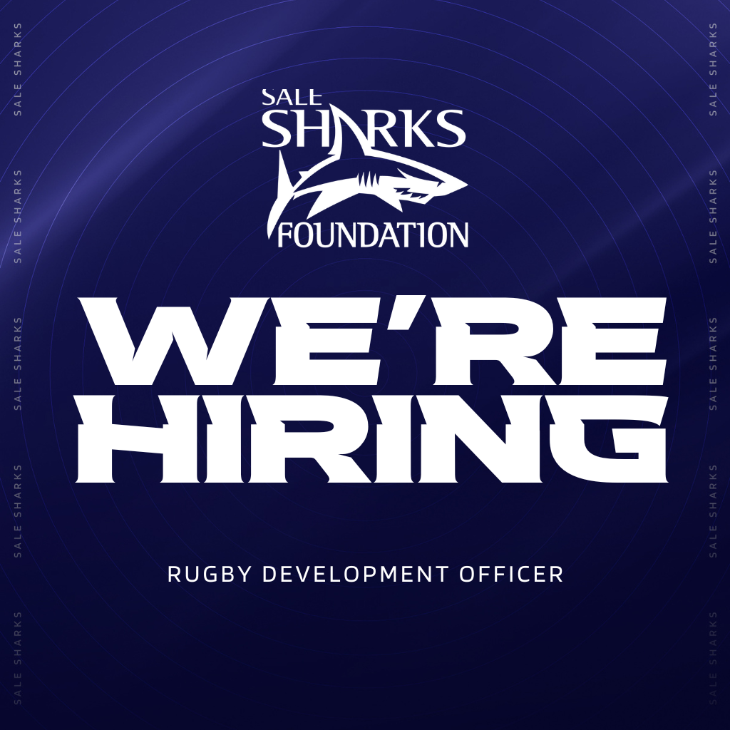 JOIN THE TEAM | Rugby Development Officer | Sale Sharks